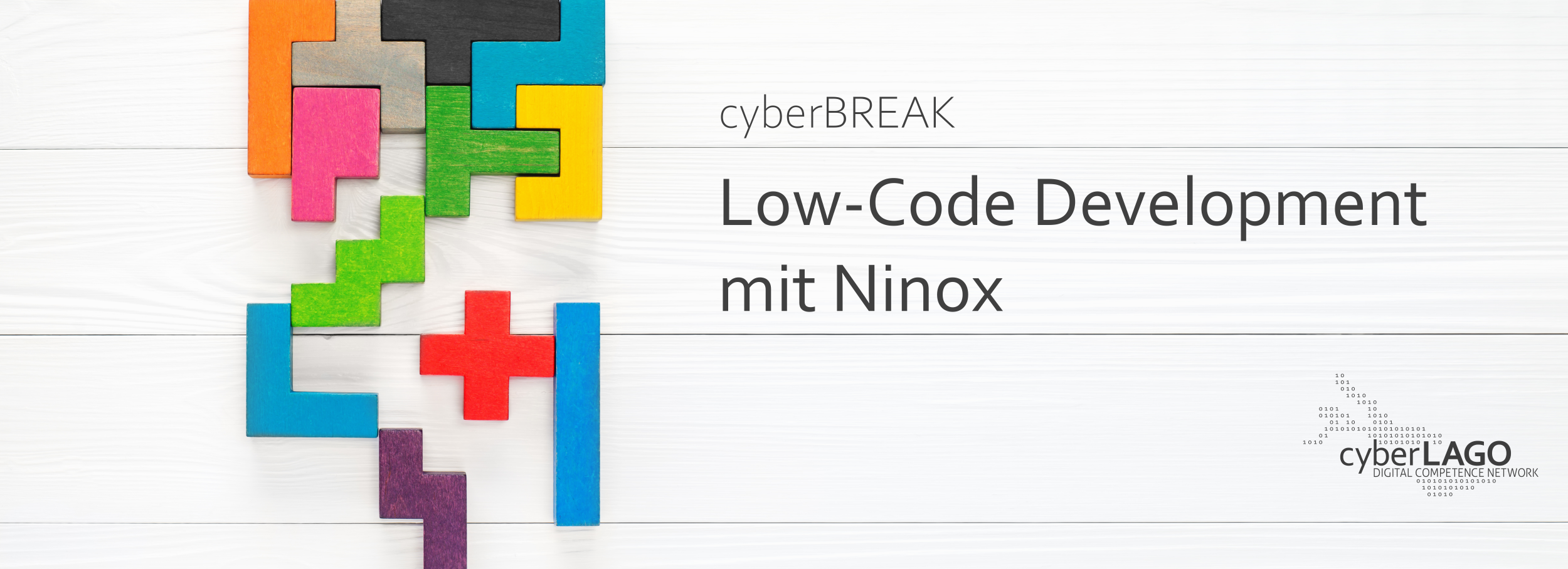 cyberBREAK: Low-Code Development mit Ninox - cyberLAGO