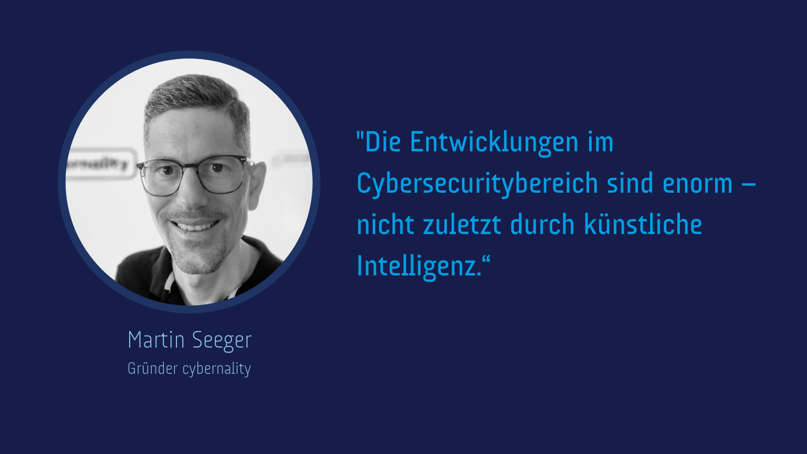 "Die Entwicklungen im Cybersecuritybereich sind enorm – nicht zuletzt ...